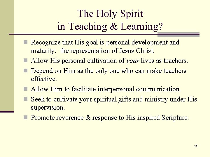 Is the Holy Spirit in our Teaching Principles