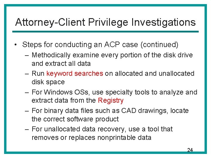 Chapter 2 Understanding Computer Investigations Objectives Explain how