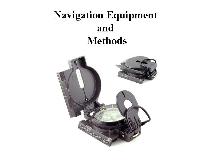 Navigation Equipment and Methods Lensatic Compass The lensatic
