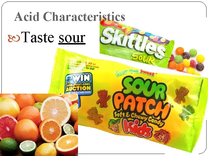 Acids And Bases What is an Acids are