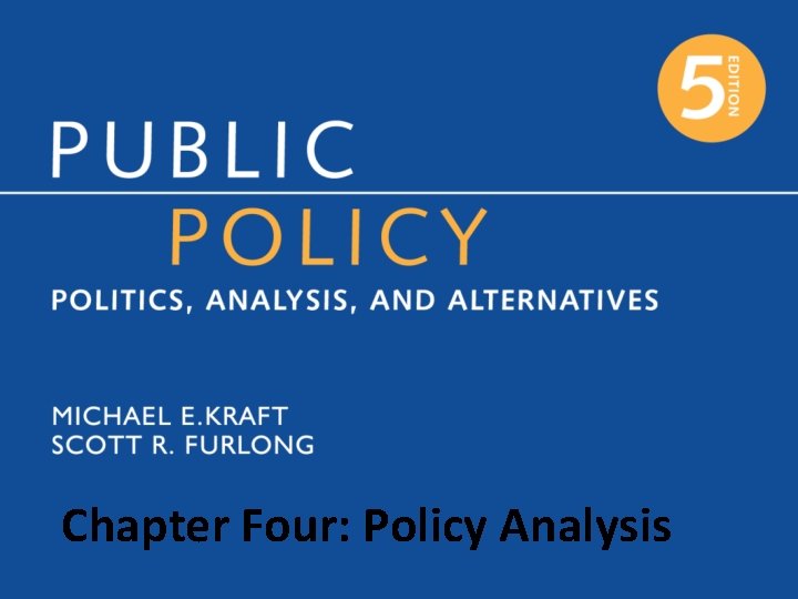 Chapter Four Policy Analysis Introduction What is policy