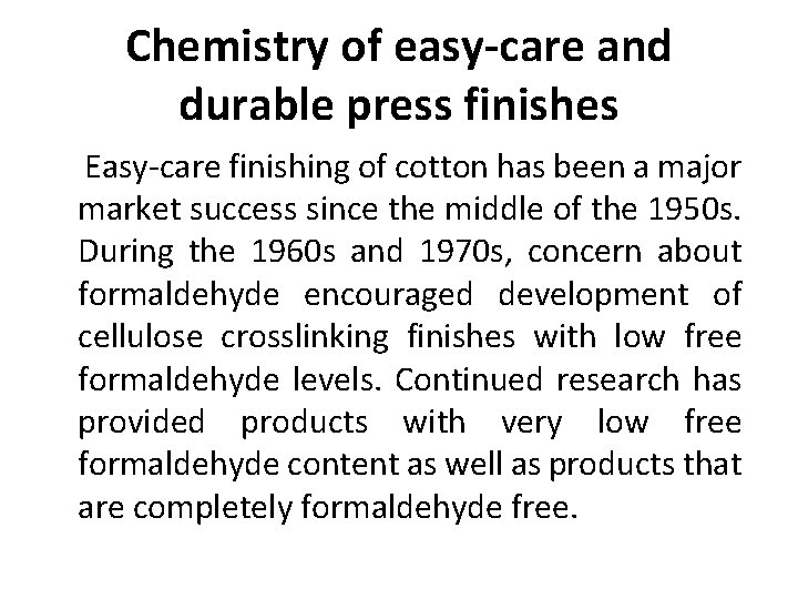 EASYCARE FINISH INTRODUCTION Easycare and durable press finishes