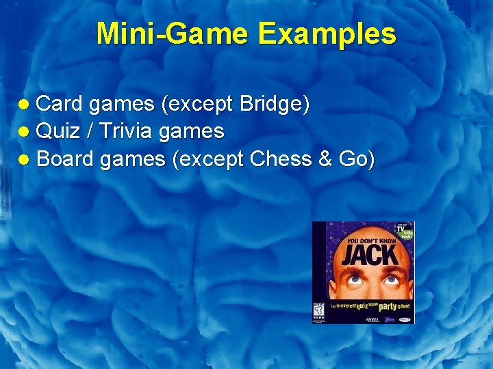 Slide 1 Engaging Brains Through Games and Simulations