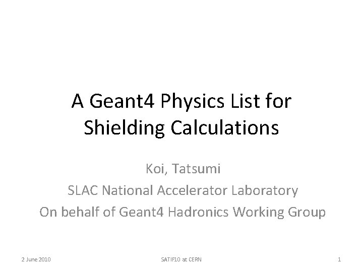 A Geant 4 Physics List for Shielding Calculations