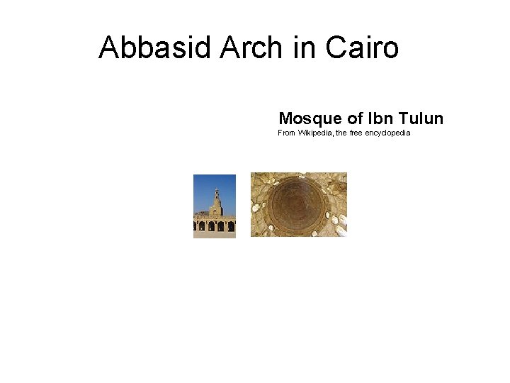 Islamic architecture Week 4 Abbasid Architecture 750 AD