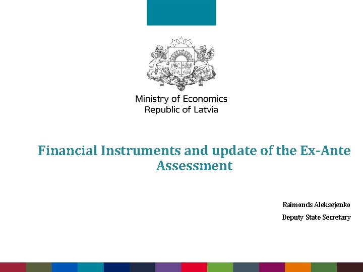 Financial Instruments and update of the ExAnte Assessment