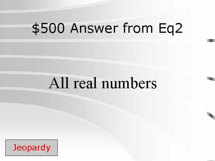 Jeopardy Equations 1 Equations 2 Proportions Percent Change