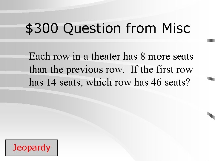 Jeopardy Equations 1 Equations 2 Proportions Percent Change