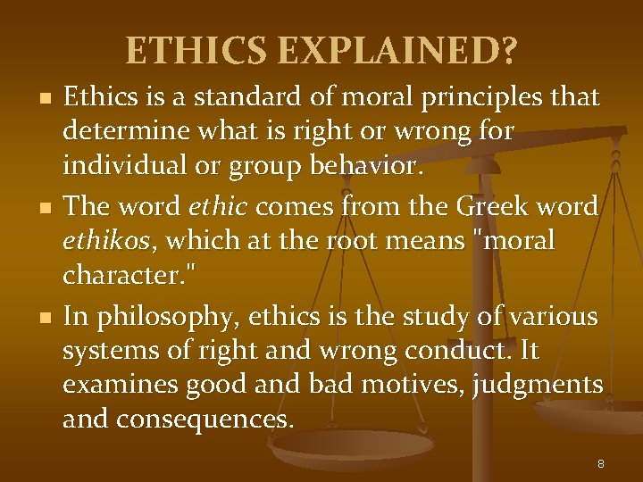 ETHICS INTEGRITY BE THE SAME IN THE DARK