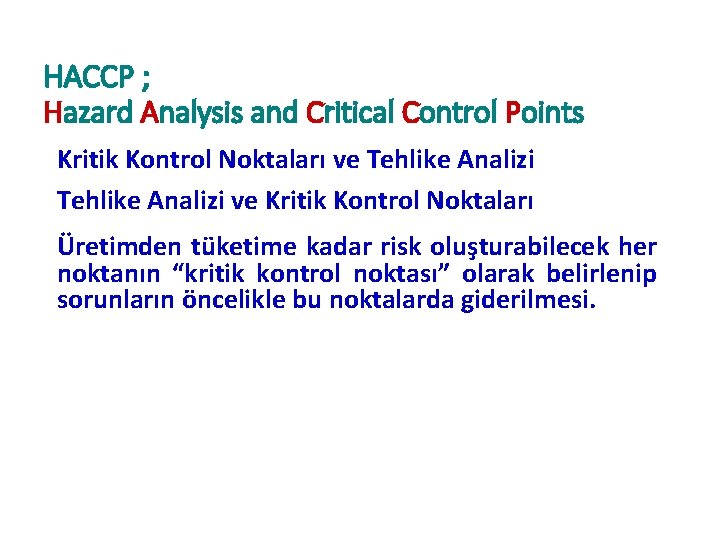 HACCP Uygulamalar Tehlike Analizi ve Kritik Kontrol Noktalar