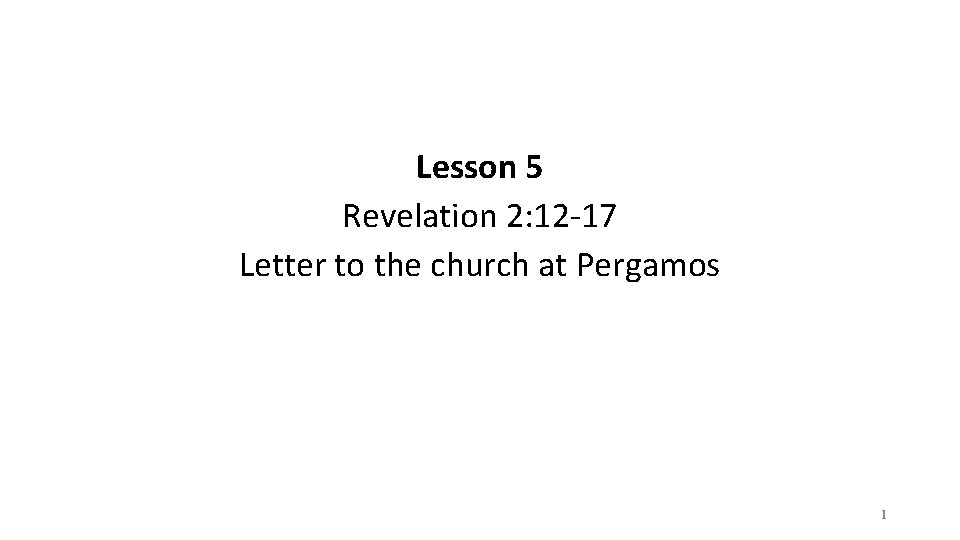 Lesson 5 Revelation 2 12 17 Letter to