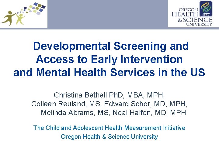 Developmental Screening and Access to Early Intervention and