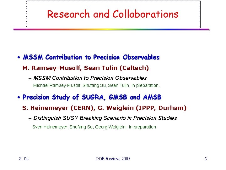 Beyond the Standard Model Phenomenology DOE Review 2005