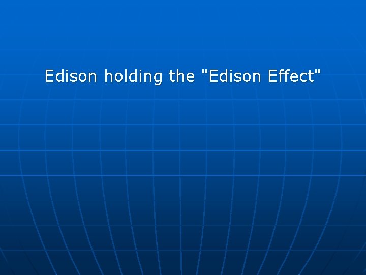 Thomas Edison By Jackson Burns And Laney Simmons