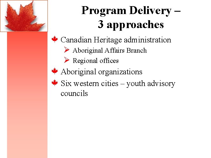 Evaluating the Aboriginal Programs and Initiatives at the