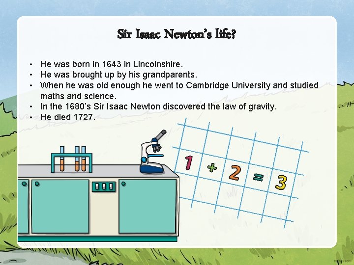 Aim To know about Sir Isaac Newton Success