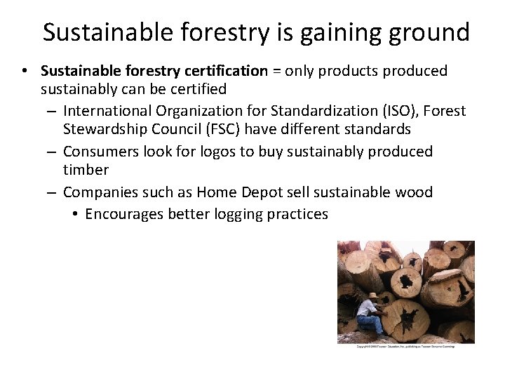 Sustainable Forest Management 2014 Why is the sustainability