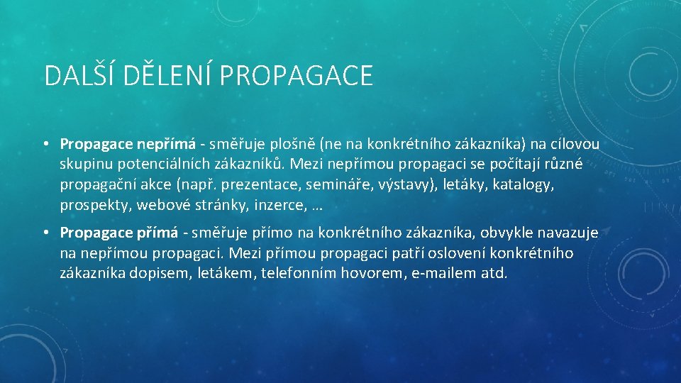 DRUHY A FORMY PROPAGACE PROPAGACE definovna jako forma