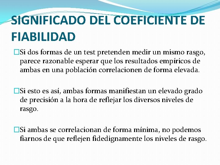 CONCEPTO DE FIABILIDAD En las Ciencias clsicas Medicina