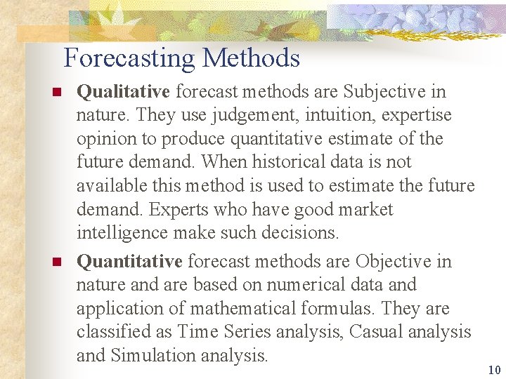 Demand Forecasting in Supply Chain Learning Objectives n