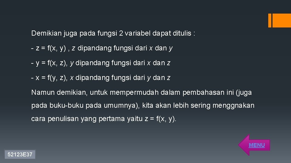 FUNGSI DUA VARIABEL ATAU LEBIH MISBAHUL MUNIR 13310192