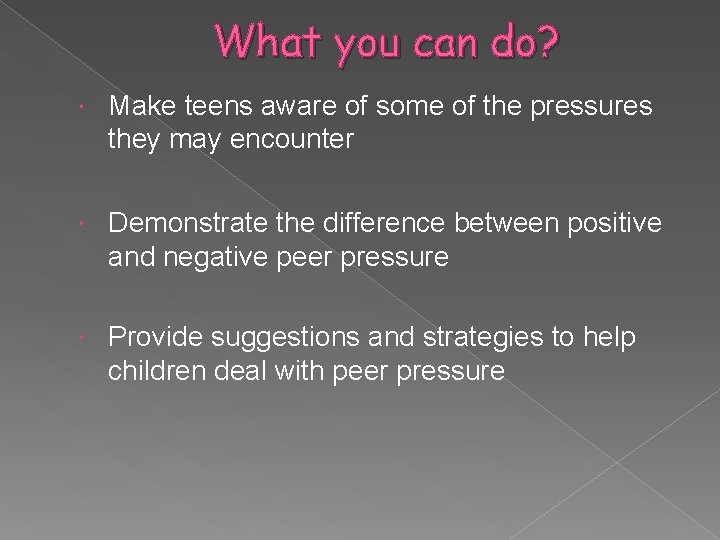 Peer pressure Contents Peer Pressure Tips for Parents