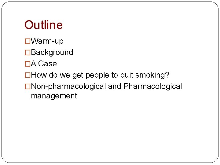 FM Clerkship Tutorial Smoking cessation Gary Viner BSc