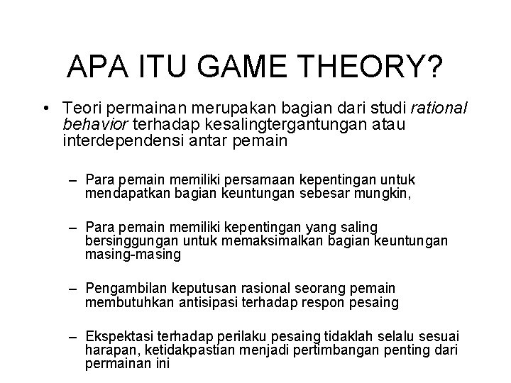 GAME THEORY APA ITU GAME THEORY Teori permainan