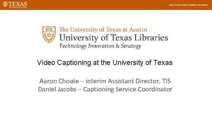 Video Captioning at the University of Texas Aaron