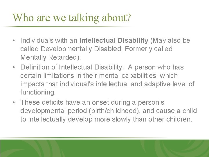 DeEscalation Techniques for Individuals who have Intellectual Disabilities