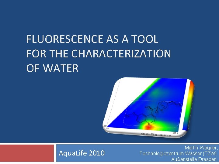 FLUORESCENCE AS A TOOL FOR THE CHARACTERIZATION OF