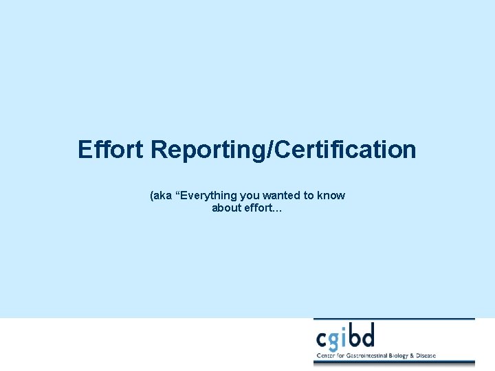 Effort ReportingCertification aka Everything you wanted to know