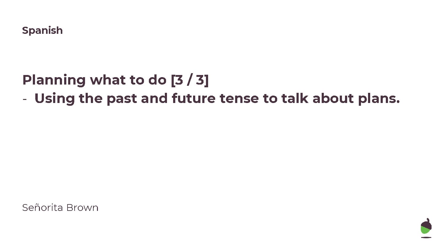 Spanish Planning what to do 3 3 Using