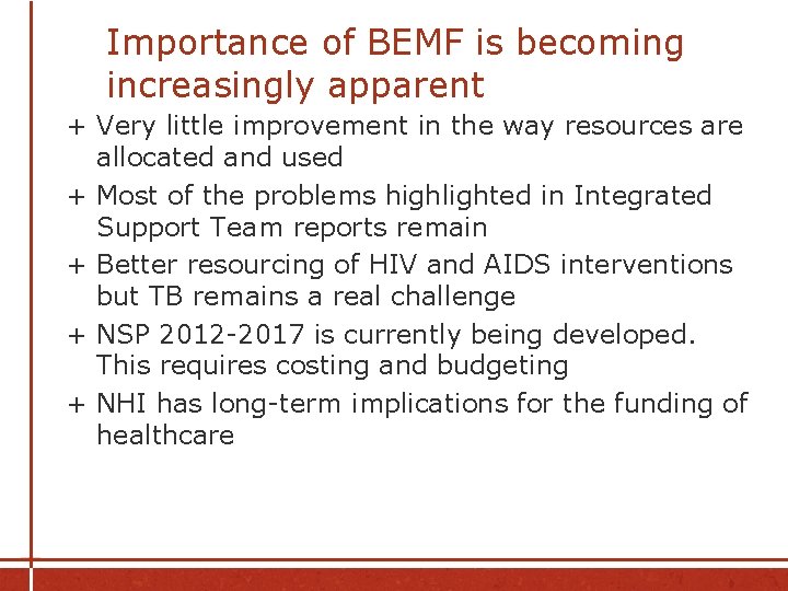 Taking the BEMF forward Consolidation and Focus Daygan