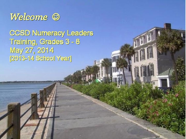 Welcome CCSD Numeracy Leaders Training Grades 3 8