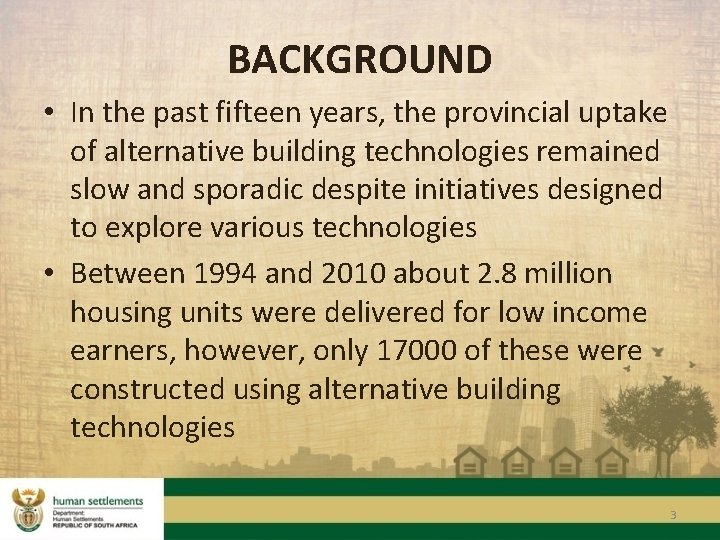 ALTERNATIVE BUILDING TECHNOLOGY A PROGRESS REPORT Presented to
