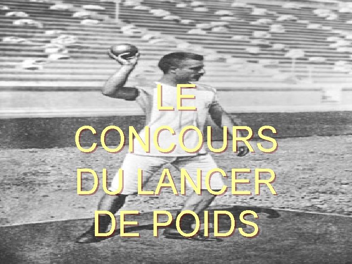 LE CONCOURS DU LANCER DE POIDS 1 LAIRE