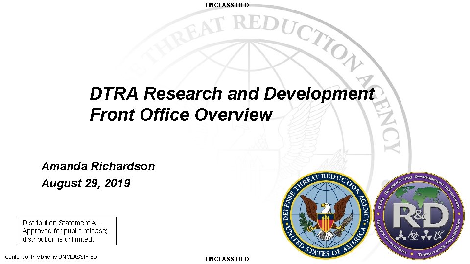 UNCLASSIFIED DTRA Research and Development Front Office Overview