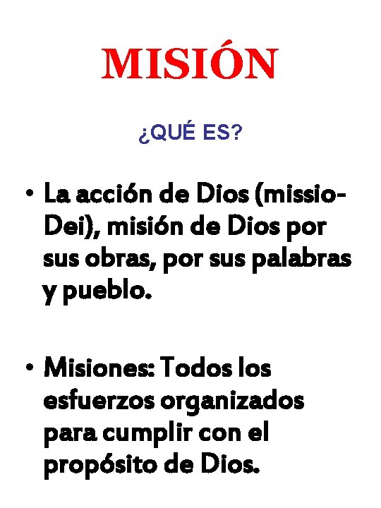 MISIN QU ES La accin de Dios missio