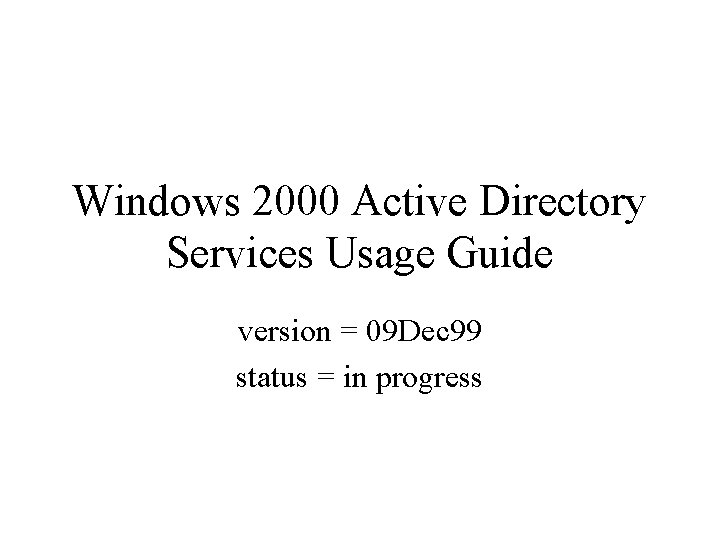 Windows 2000 Active Directory Services Usage Guide version