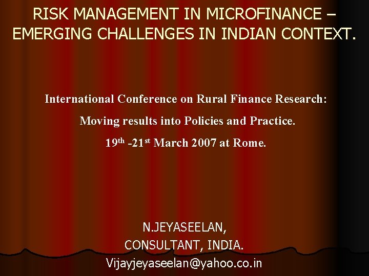 RISK MANAGEMENT IN MICROFINANCE EMERGING CHALLENGES IN INDIAN