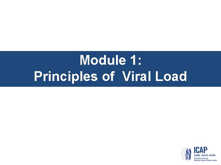 Module 1 Principles of Viral Load Monitoring Learning