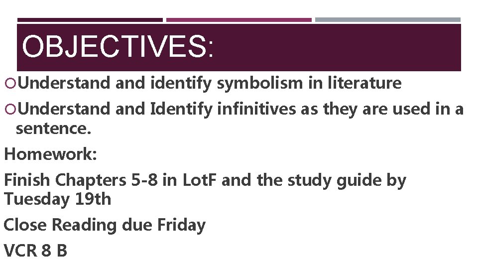 DAY 50 SYMBOLISM THE INTERLOPERS AND INFINITIVES OBJECTIVES