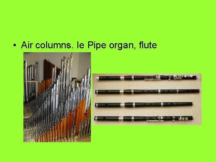 Sound A sound is produced by the initiation