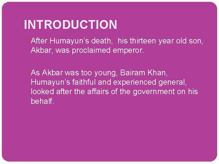 The Mughals AKBAR THE GREAT Grade 7 INTRODUCTION