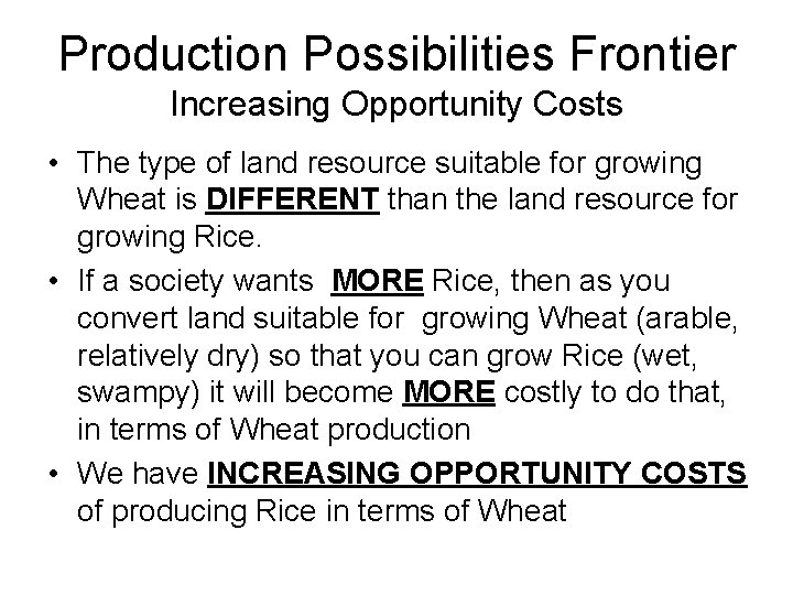 Production Possibilities When faced with SCARCITY of resources