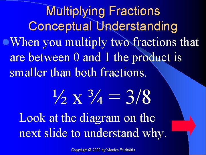 Fractions XIV Multiplication of Fractions by Monica Yuskaitis