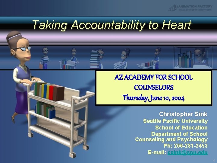 Taking Accountability to Heart AZ ACADEMY FOR SCHOOL