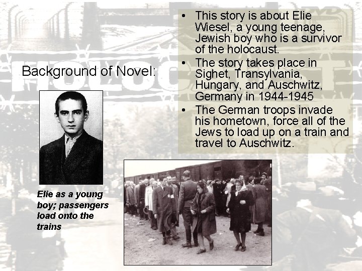 About the Author Elie Wiesel In 1940 Romania
