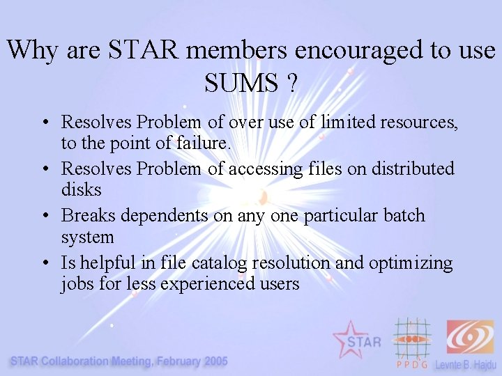 Overview Why are STAR members encouraged to use